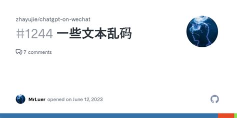 一些文本乱码 · Issue 1244 · Zhayujiechatgpt On Wechat · Github