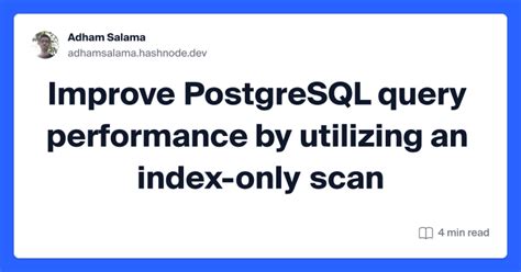 Adham Salama On Linkedin Improve Postgresql Query Performance By