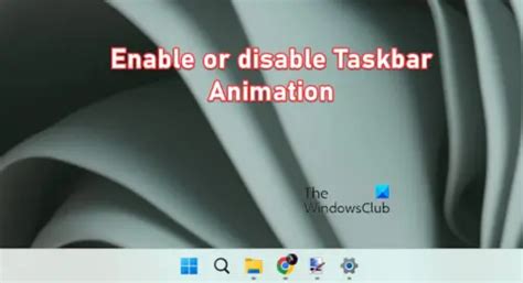 Enable Or Disable Taskbar Animation In Windows 11 10