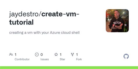 Github Jaydestrocreate Vm Tutorial Creating A Vm With Your Azure Cloud Shell