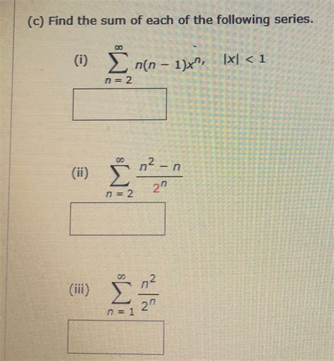 Solved X Find The Sum Of The Series A Starting With The Chegg Com
