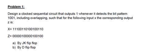 Solved Design A Clocked Sequential Circuit That Outputs 1