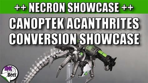 Forge World Necron Canoptek Acanthrites Conversion Showcase YouTube
