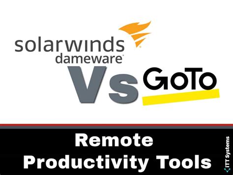 Dameware Remote Everywhere Vs GoTo LogMeIn