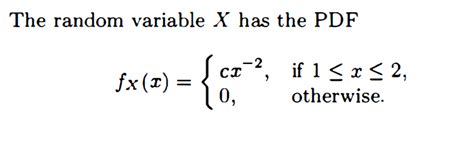 Solved The Random Variable X Has The Pdf Fxx Cx−20 If
