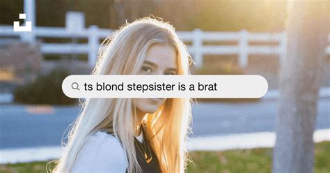 Ts Blond Stepsister Is A Brat Pictures Download Free Images On Unsplash