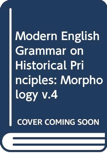 Modern English Grammar On Historical Principles Part VI Morphology
