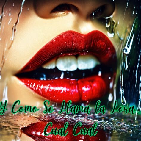 Y Como Se Llama La Lora Cual Cual Ep” álbum De Los Incateños