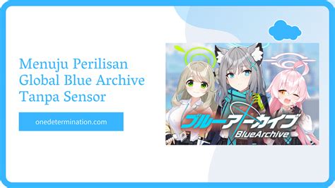 Menuju Perilisan Global Blue Archive Tanpa Sensor