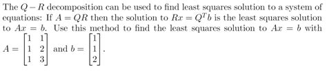 The Q R Decomposition Can Be Used To Find Least