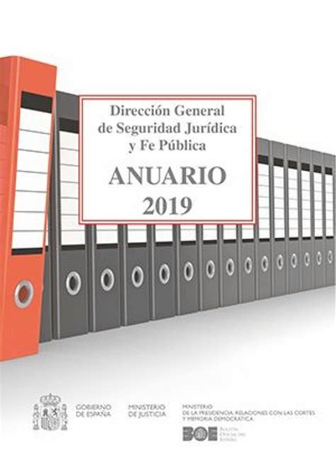 Anuario 2019 De La Dirección General De Seguridad Jurídica Y Fe Pública