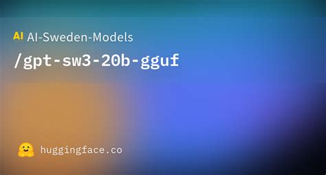 AI Sweden Models Gpt Sw B Gguf At Main