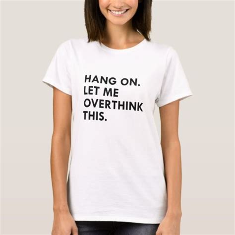 Overthink T Shirt Zazzle