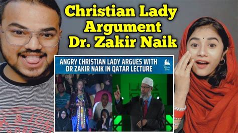 Hindustani Reaction On Christian Lady Vs Dr Zakir Naik Indian