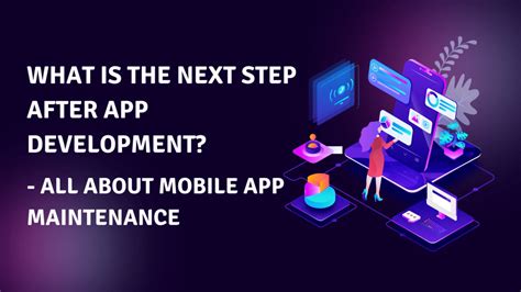 WHAT IS THE NEXT STEP AFTER APP DEVELOPMENT ALL ABOUT MOBILE APP MAINTENANCE Blog