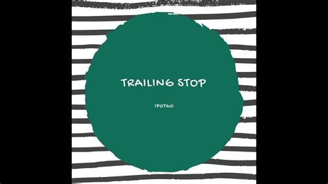 Trailing Stop Youtube