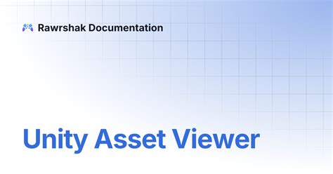 unity asset viewer rawrshak documentation