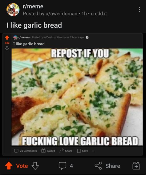 I Like Garlic Bread Rmemes