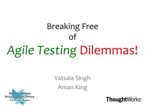 Agile Testing Dilemmas Ppt