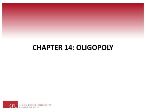 Chapter 14 Lecture Notes Ch 14 Oligopoly Chapter 14 Oligopoly What