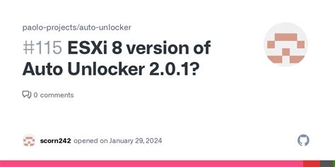 Esxi 8 Version Of Auto Unlocker 201 · Issue 115 · Paolo Projects