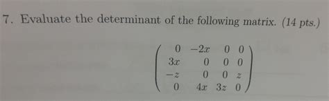 solved use evaluate the determinant of the following