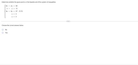Solved Determine Whether The Given Point Is In The Feasible Chegg