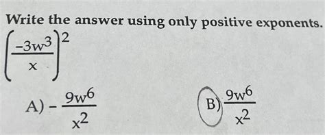 Solved Write The Answer Using Only Positive