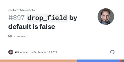 Drop Field By Default Is False Issue Vectordotdev Vector