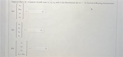 Solved Suppose That A 4×4 ﻿matrix A With Rows V1v2v3 ﻿and