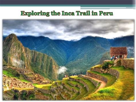 Ppt Exploring The Inca Trail In Peru Powerpoint Presentation Free