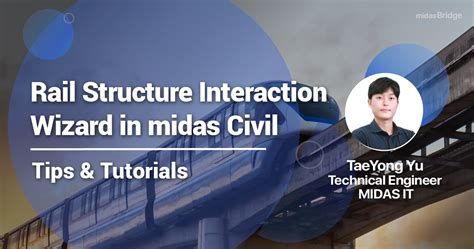 Midas It Learn About The Rail Structure Interaction