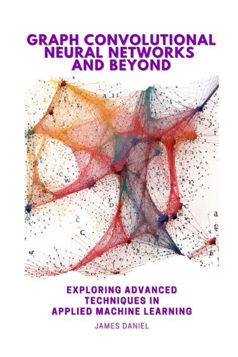 Amazon Graph Convolutional Neural Networks And Beyond Exploring Advanced Techniques In