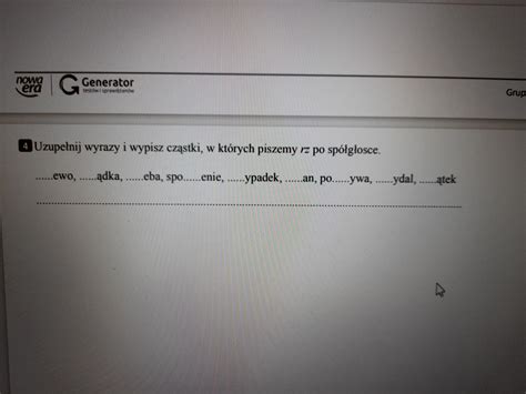 Uzupełnij wyrazy i wypisz cząstki w których piszemy rz po spółgłosce ewo ądka
