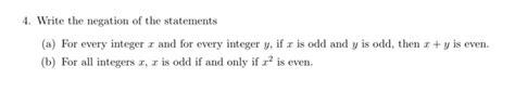 Solved 4 Write The Negation Of The Statements A For Every