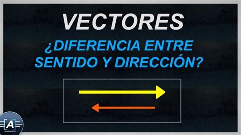 Descubre la Distinción Vital Dirección Vs Sentido de una Fuerza
