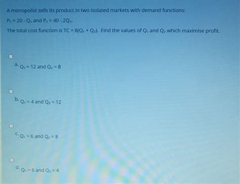 Solved A Monopolist Sells Its Product In Two Isolated Chegg
