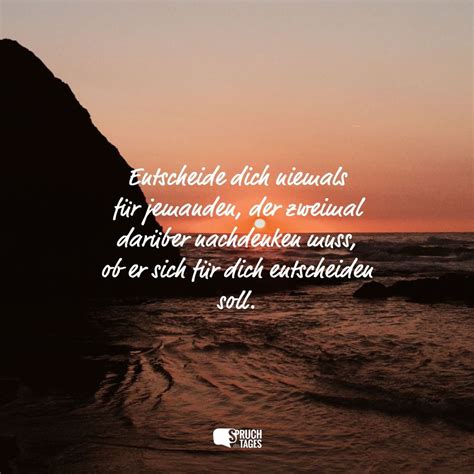 Entscheide Dich Niemals Für Jemanden Der Zweimal Darüber Nachdenken