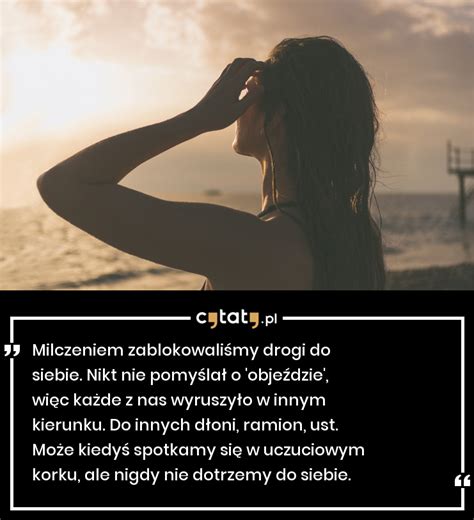 Milczeniem zablokowaliśmy drogi do siebie Nikt nie pomyślał o objeździe Wearable