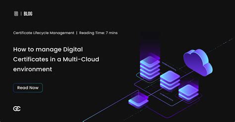 How To Manage Digital Certificates In A Multi Cloud Environment