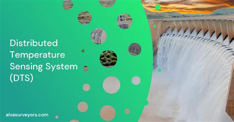 Distributed Temperature Sensing System Dts Alva Surveyors