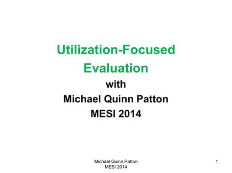 Utilization Focused Evaluation