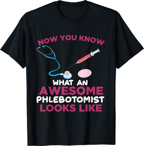 Funny Phlebotomist Quote Blood Venipuncture Vein Syringe T Shirt