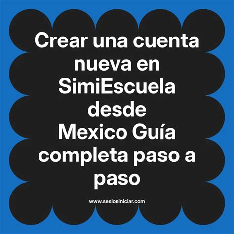 Crea Tu Cuenta En Simiescuela Guía Fácil Desde México