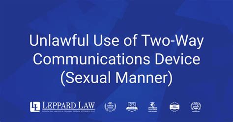 Unlawful Use Of Two Way Communications Device Sexual Manner Leppard Law Top Rated Orlando