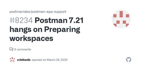 Postman Hangs On Preparing Workspaces Issue Postmanlabs Postman App Support GitHub
