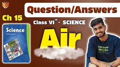 CLASS 6 SCIENCE CHAPTER 15 AIR AROUND US QUESTION ANSWERS YouTube