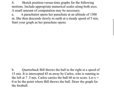 Solved 4 Sketch Position Versus Time Graphs For The