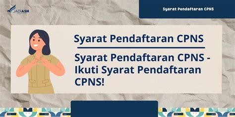 Syarat Pendaftaran CPNS Ikuti Syarat Pendaftaran CPNS