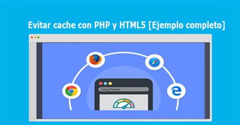 Evitar Cache Con Php Y Html Ejemplo Completo Baulcode
